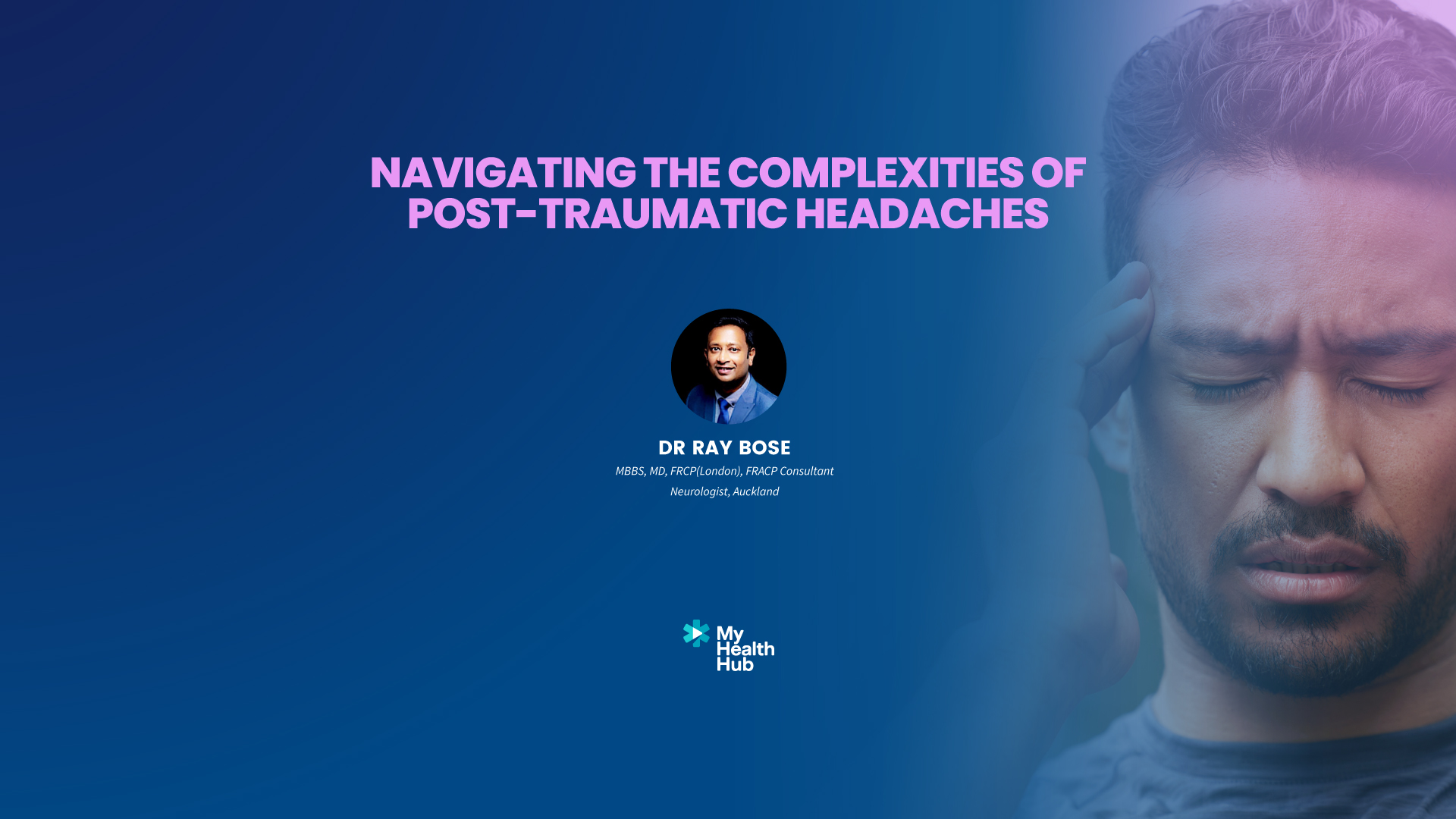 NAVIGATING THE COMPLEXITIES OF POST-TRAUMATIC HEADACHES - myhealthhub.co.nz